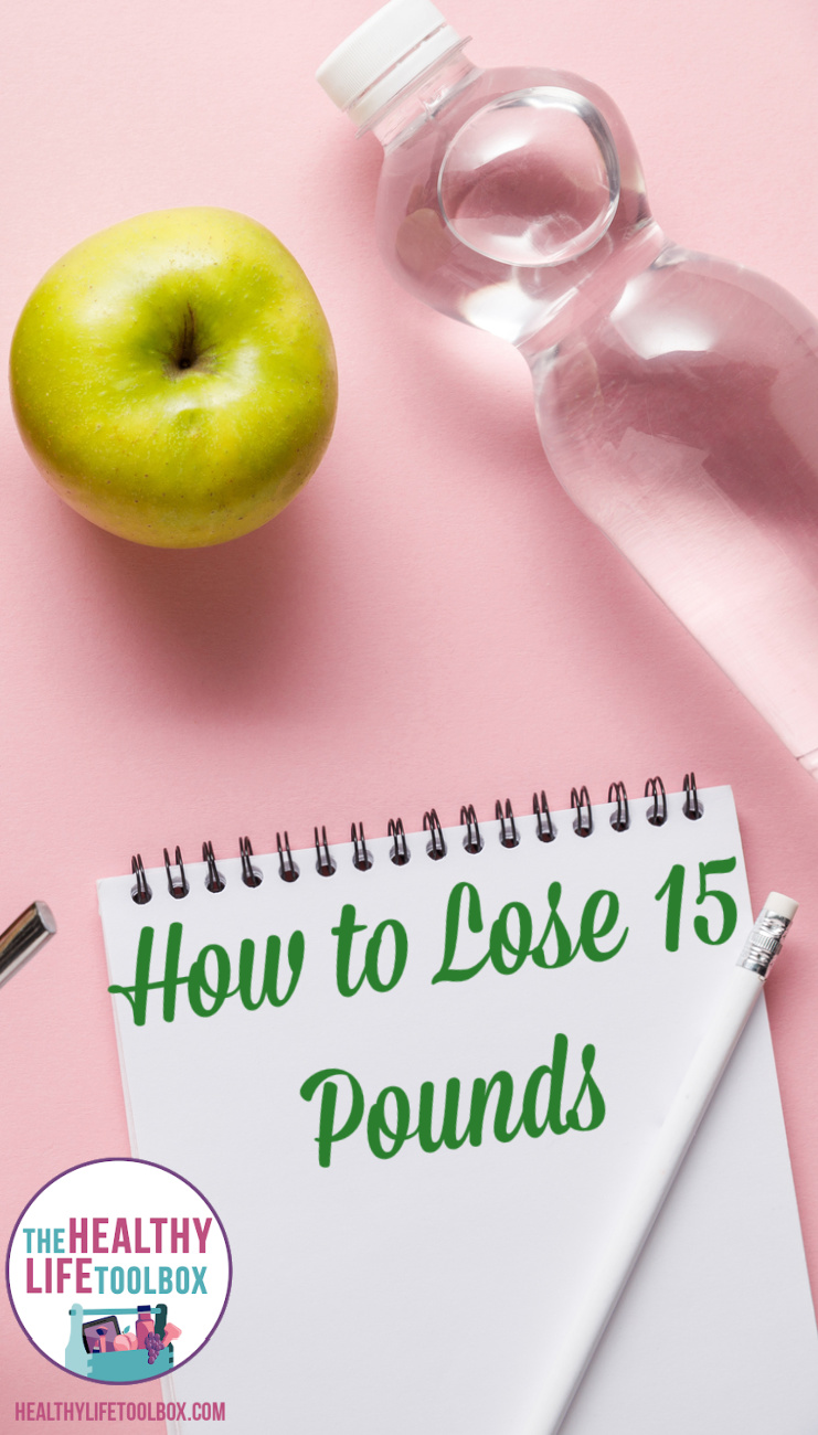 How to Lose 15 Pounds (or 10 or 20) - healthylifetoolbox.com