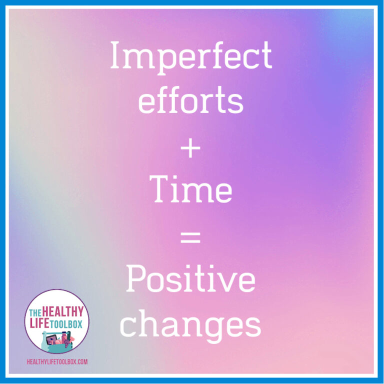 Imperfect Efforts, Positive Results - healthylifetoolbox.com